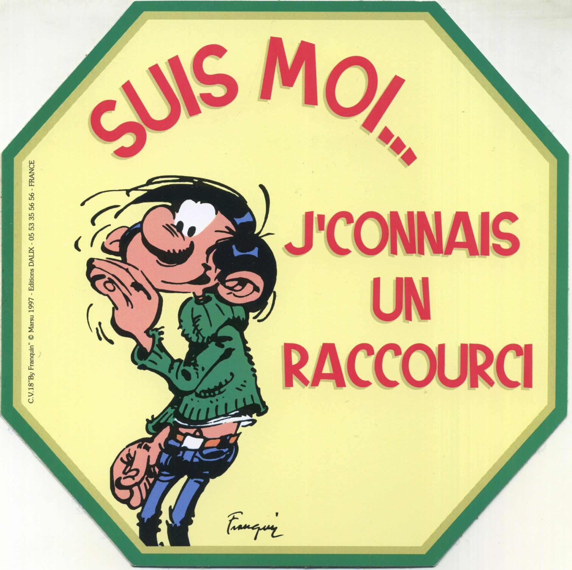 Gaston Lagaffe, Autocollant, Suis moi... Je connais un raccourci - AKILON